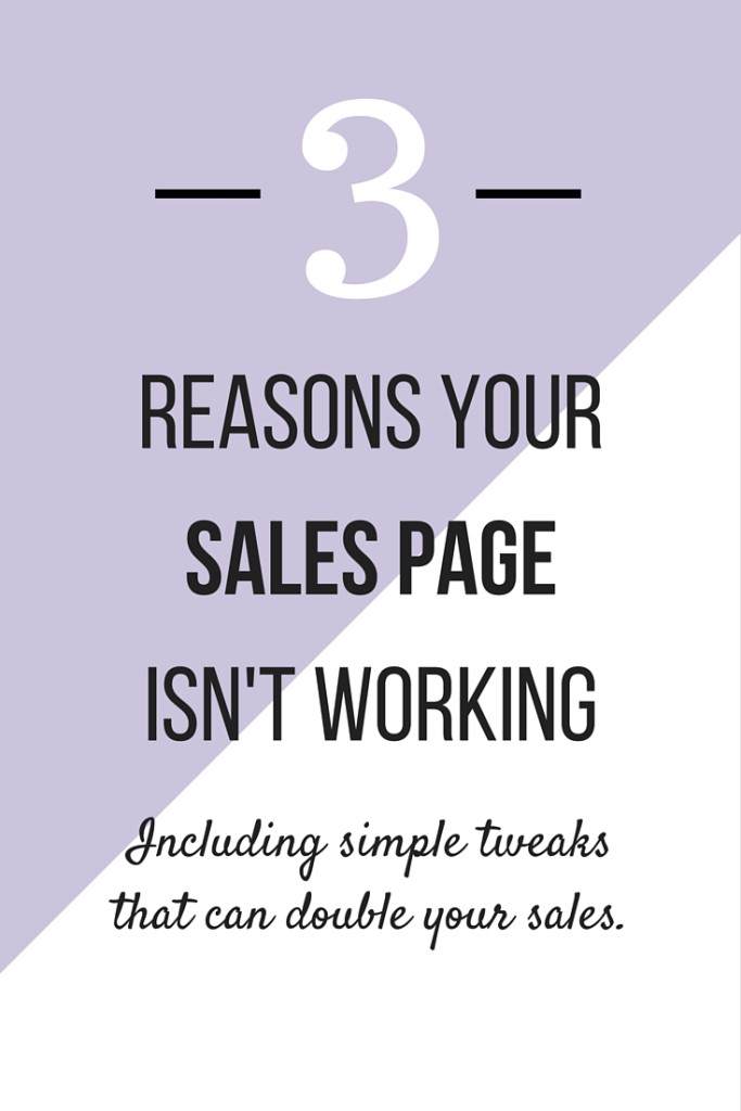 3 Reasons Your Sales Page Isn’t Working (and simple tweaks that can ...