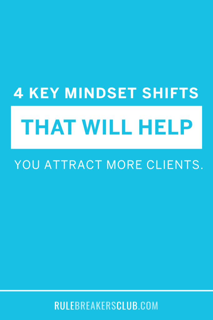 4 Key Mindset Shifts that will Help You Attract More Clients - Courtney ...