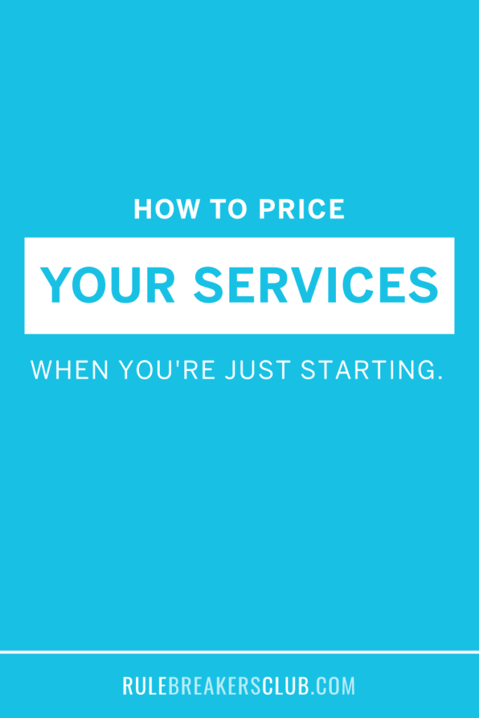 How to Price Your Services When You’re Just Starting Your Business ...